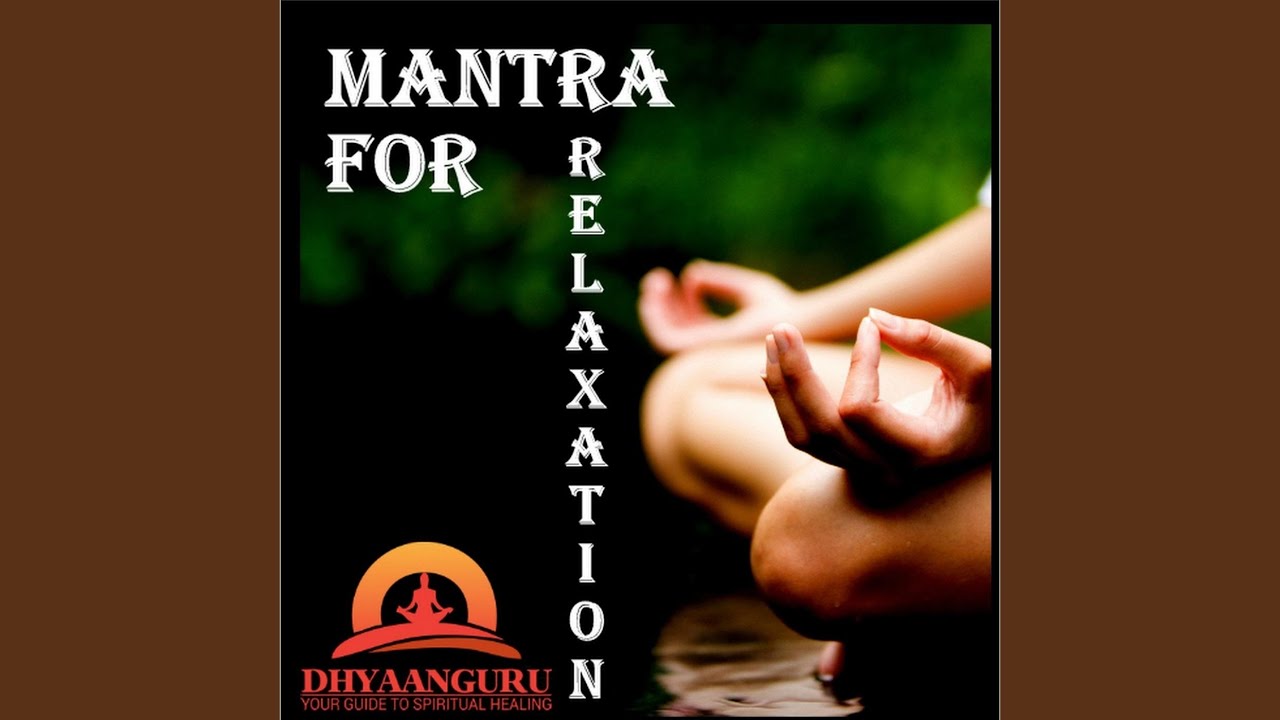 Mantra for Relaxation : Dhyaanguru Your Guide to Spiritual Healing ...
