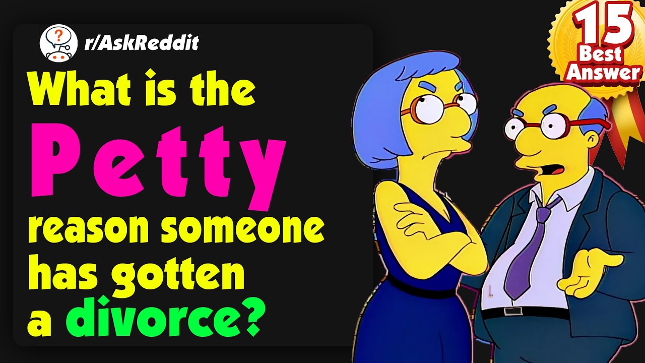 What's the Petty Reason Someone Has Gotten Divorced? #askreddit - YouTube