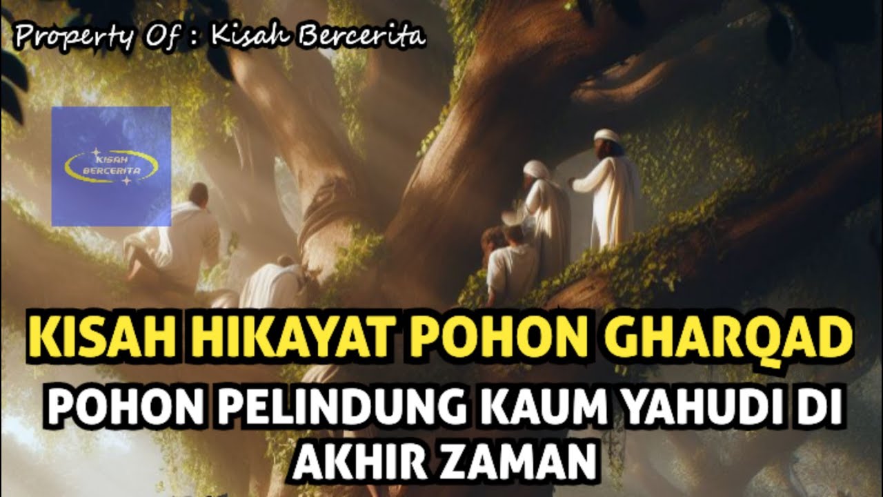 KISAH HIKAYAT POHON GHARQAD PELINDUNG KAUM YAHUDI PADA AKHIR ZAMAN ...