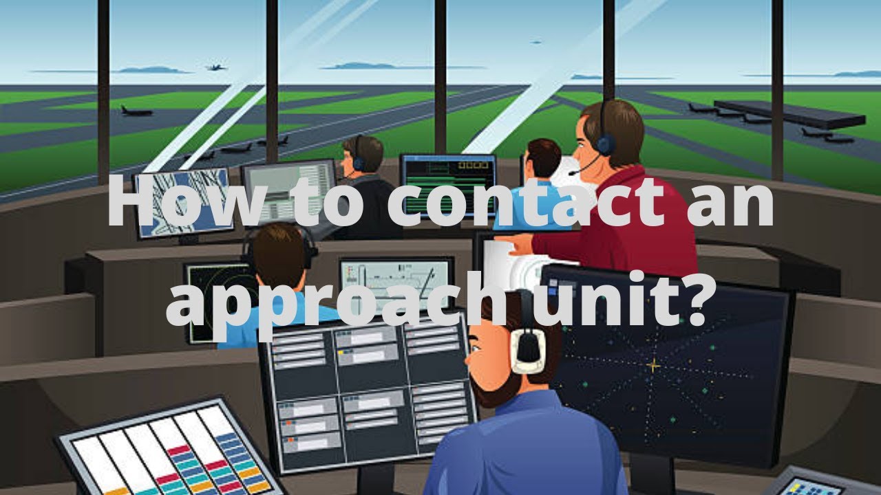How to Contact an Approach Unit (Arrivals) - YouTube