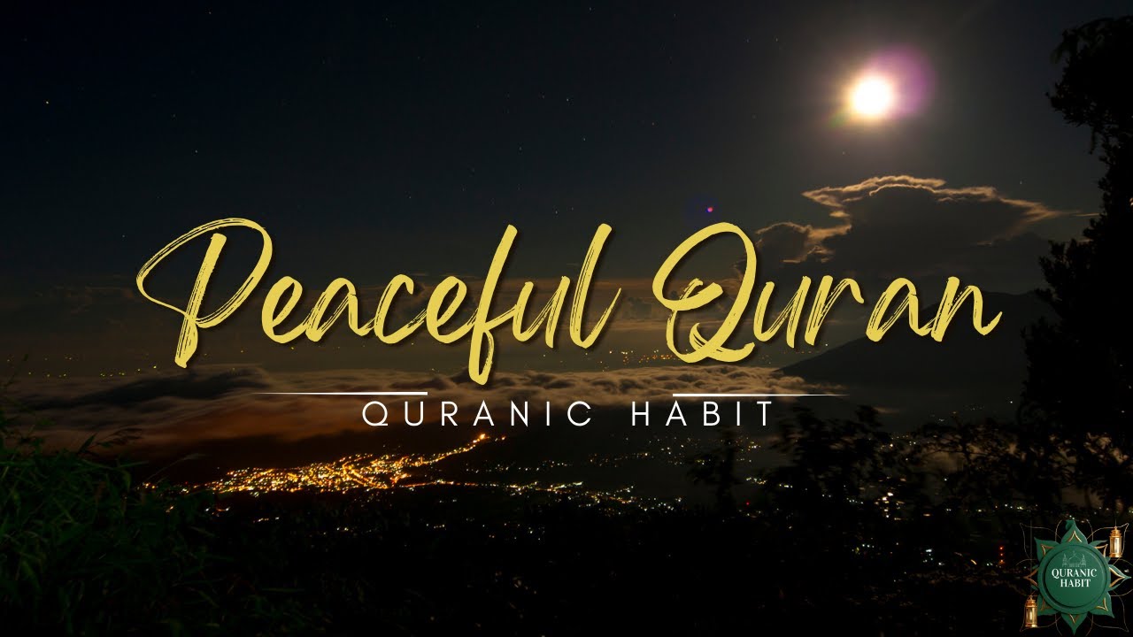 Find Inner Peace with Beautiful Quran Recitation Soothing Lofi Quran ...