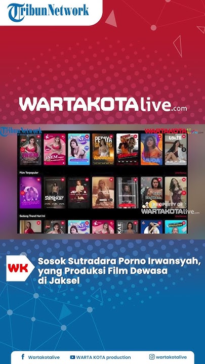 Sosok Sutradara Porno Irwansyah, yang Produksi Film Dewasa di Jaksel - YouTube