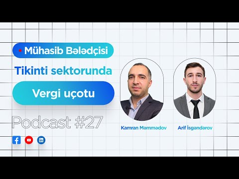 Tikinti sektorunda Vergi Uçotu | Mühasib Bələdçisi | Kamran Məmmədov