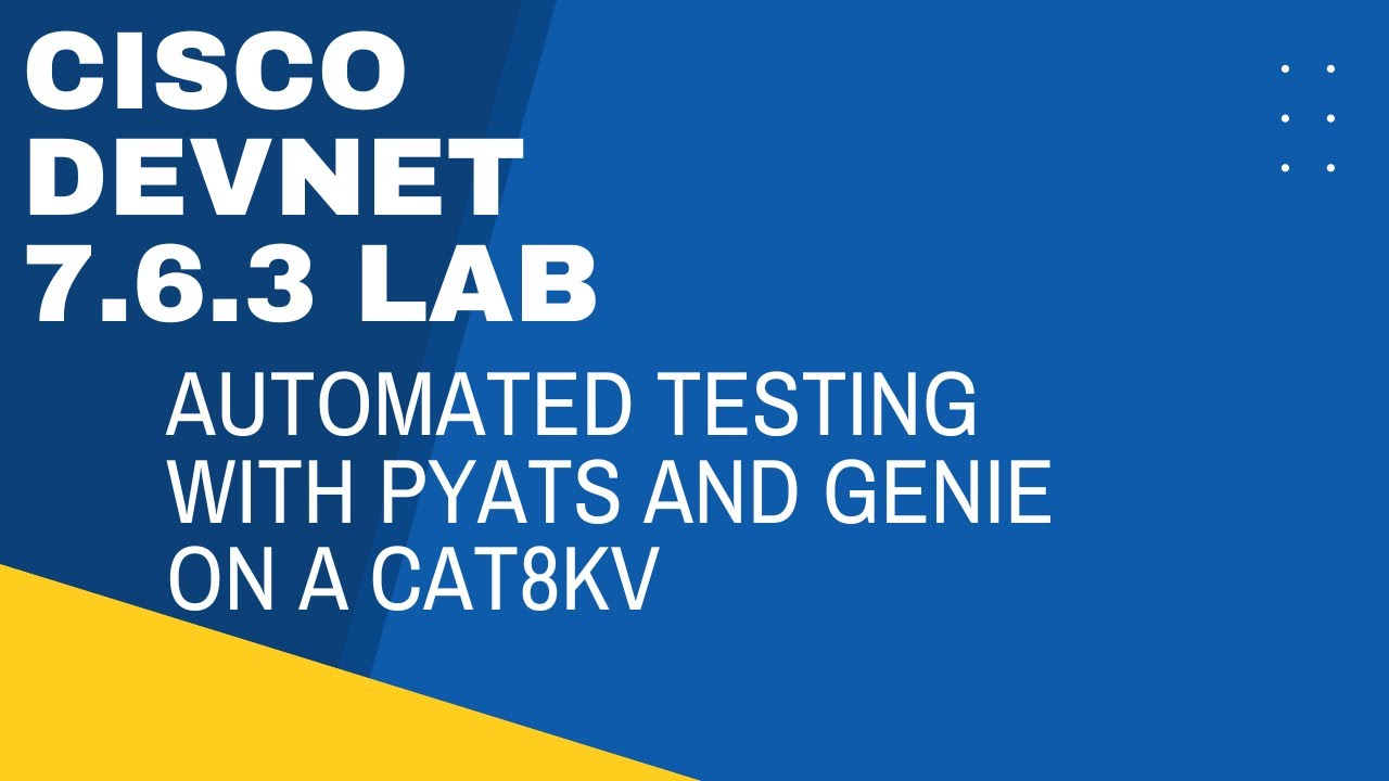 763a automated testing using pyats and genie with cloud router - YouTube