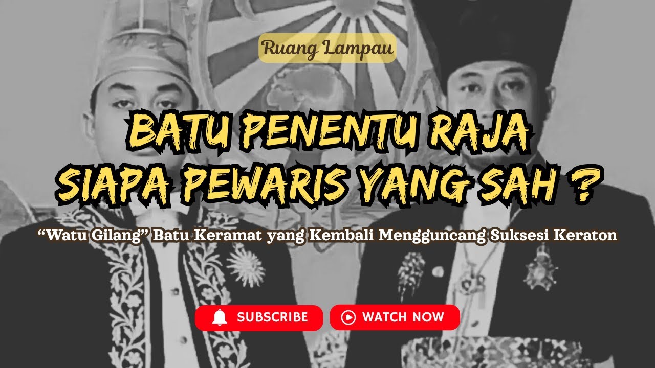 Watu Gilang: Batu Keramat yang Kembali Mengguncang Suksesi Keraton ...