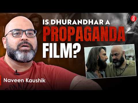 Dhurandhar Fame Naveen Kaushik on Film Criticism, Ranveer Singh-Akshaye Khanna’s Behaviour &Politics