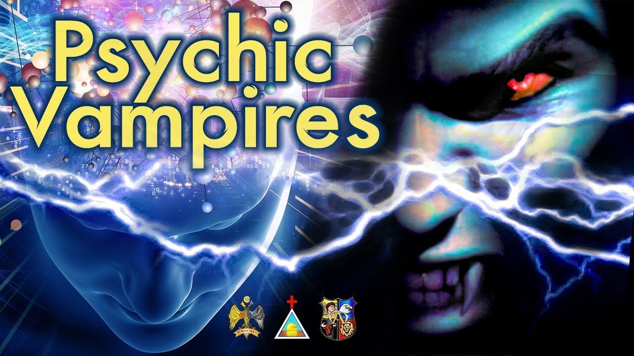 Vampires and Psychic Vampires! - YouTube
