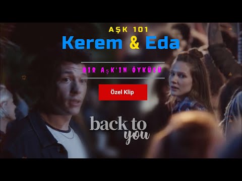 Aşk 101 - Eda & Kerem ÖZEL KLİP..! (Duygusal)