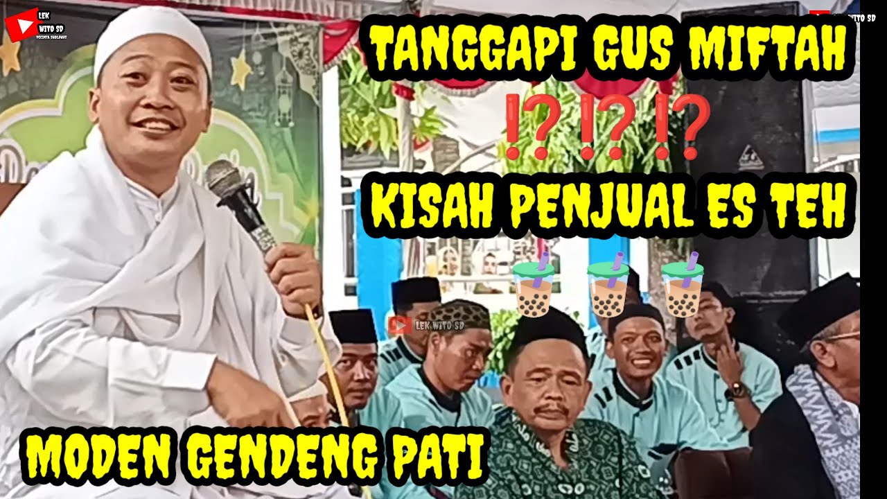 Viral ES TEH vs GUS MIFTAH ‼️ Kh Ahmad Nuryanto Pati Mbah Moden Gendeng ...
