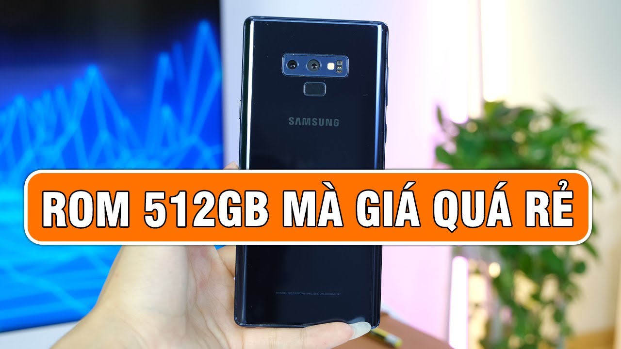 Trên tay Galaxy Note 9 sau 4 năm: ROM 512GB giờ RẺ VẬY SAO? - YouTube