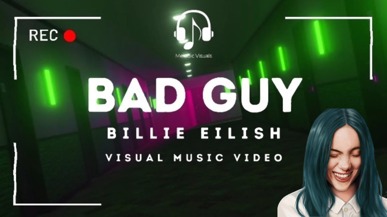 Bad Guy - Billie Eilish (Visual Music Video) - YouTube