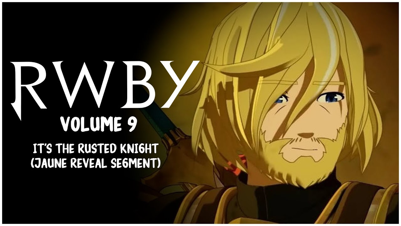 RWBY | It's the Rusted Knight! | Jaune Reveal Segment - YouTube