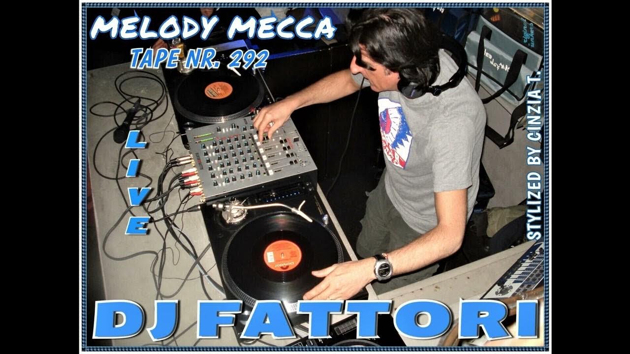DJ FABRIZIO FATTORI@MELODY MECCA - TAPE Nr. 292 - DJ SET - LIVE - (Video by Cinzia T.) - YouTube