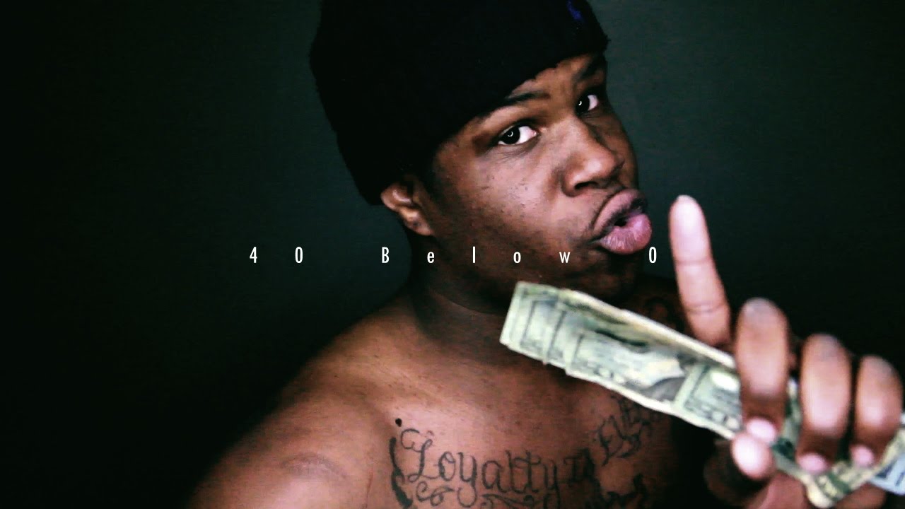 40 - 40 Below 0 (Official Video) - YouTube