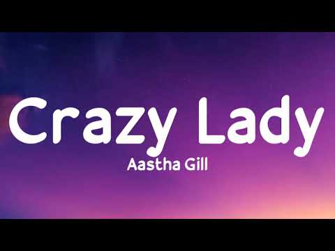 Crazy lady (lyrics) - Aastha Gill | Charan, Kanika | Sony Music India ...