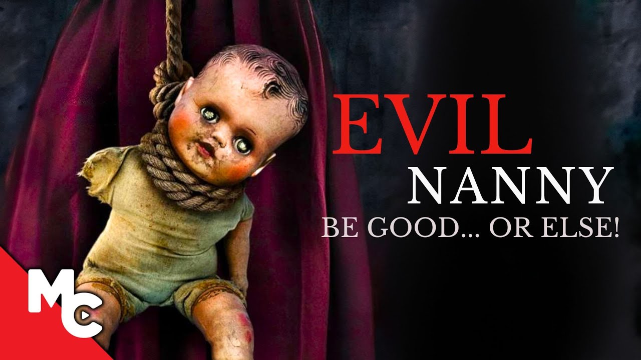 The Nanny Won't Leave The House | Evil Nanny | Full Movie | Horror ...