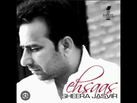 Ehsaas ( HQ FULL SONG) - SHEERA JASVIR - YouTube