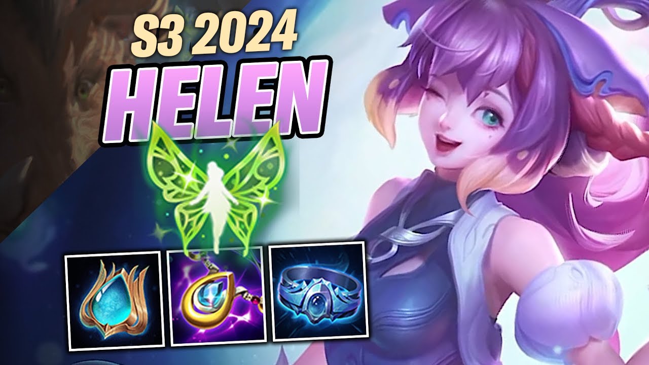 Helen S3 2024 - Trang Bị, Bảng Ngọc, Phù Hiệu, Combo Và Cách Chơi Helen Mạnh Nhất - YouTube