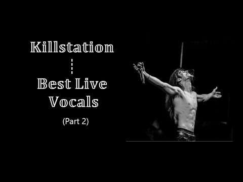 Best of Killstation's live vocals complication (part 2) - YouTube Music