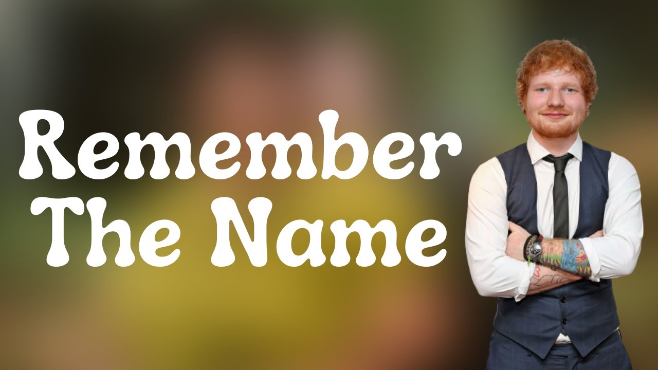 Ed Sheeran - Remember The Name (Lyrics) - YouTube