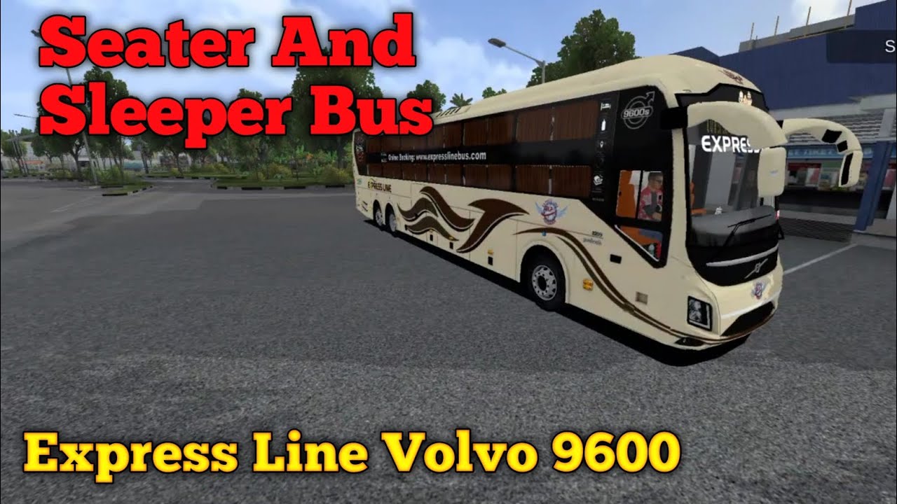 Express Line Volvo 9600 | Seater and Sleeper Bus | Bus Driving Games ...