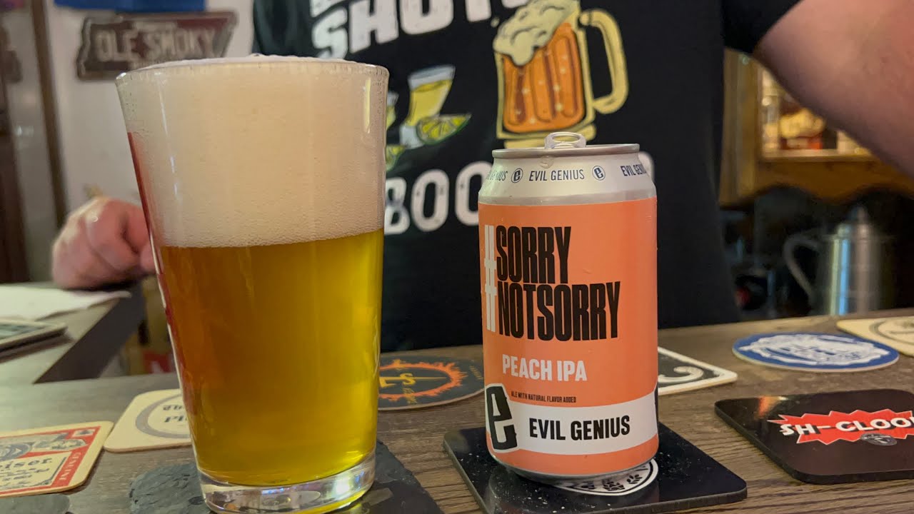 #Sorry Not Sorry - Peach IPA - Evil Genius Beer Co - 6.7%abv - YouTube