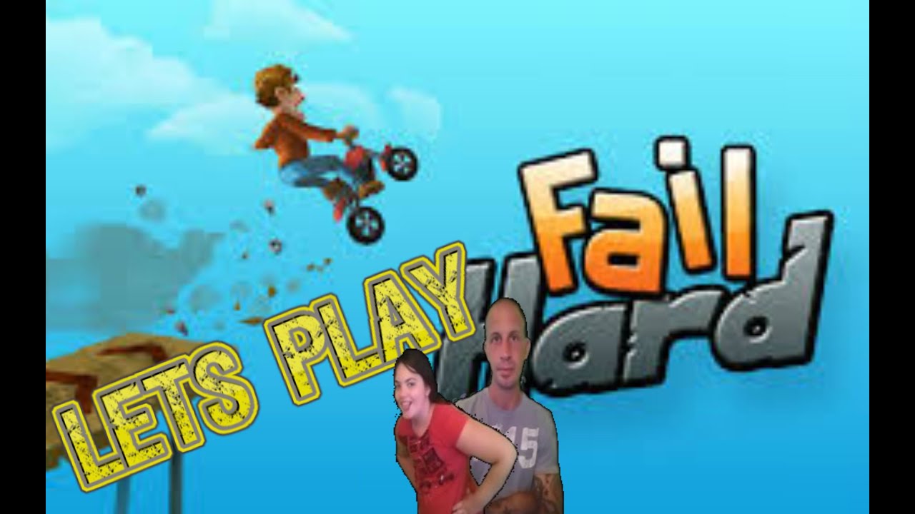 LETS PLAY FAIL HARD - YouTube