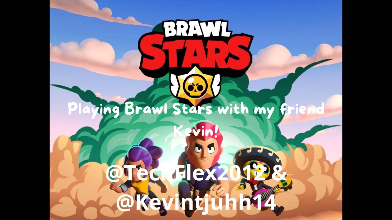 Playing Brawl Stars with my friend Kevin! - YouTube