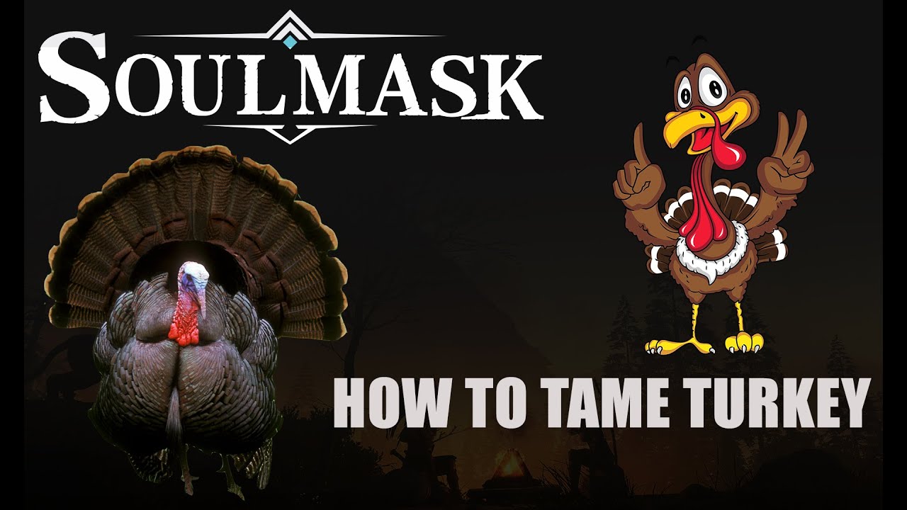 Soulmask How To Tame: Turkey - YouTube