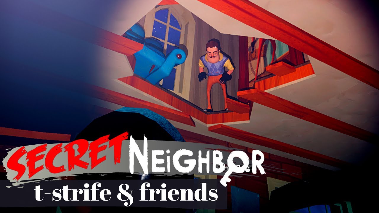 The Neighbor's New Interior Design - Secret Neighbor || T-Strife ...