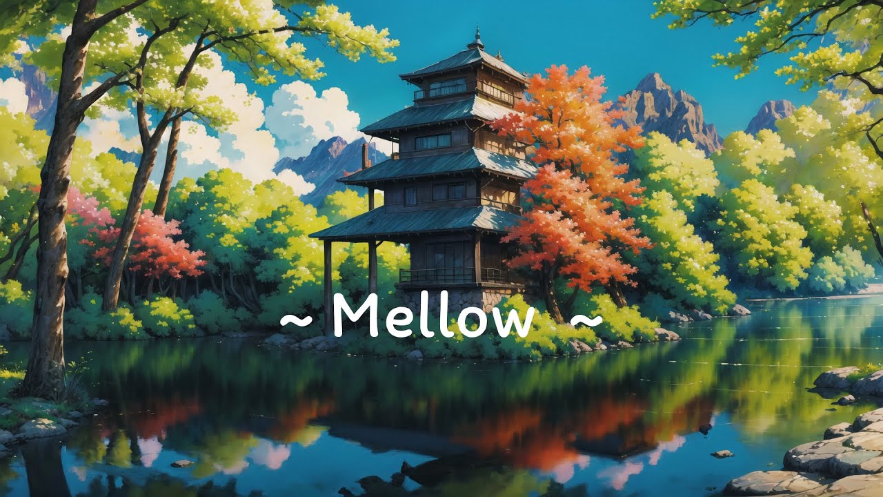 Mellow 🌺 Deep Focus to Study / Work 📖 [ Lofi hip hop / Lofi Ghibli ...