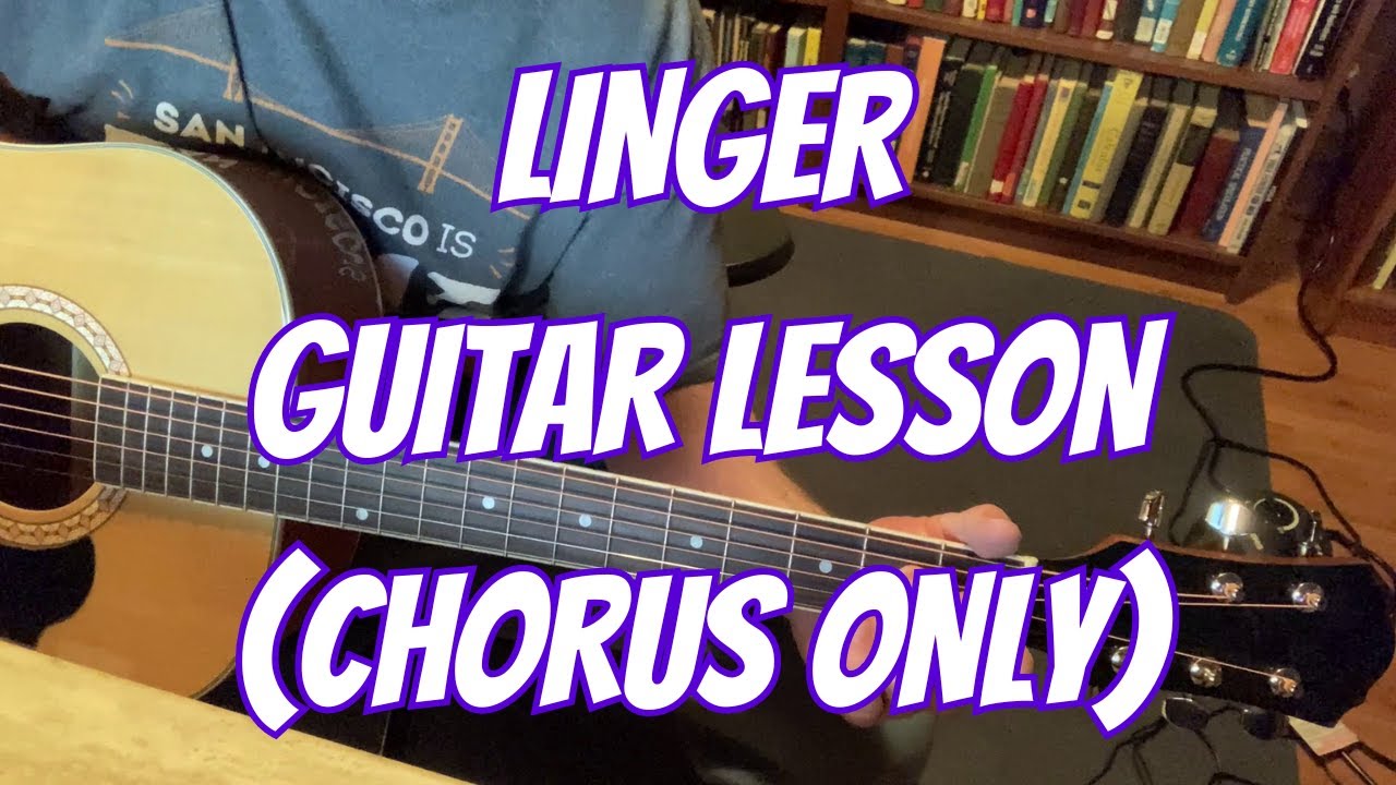 Linger Guitar Lesson (Chorus Only) - YouTube