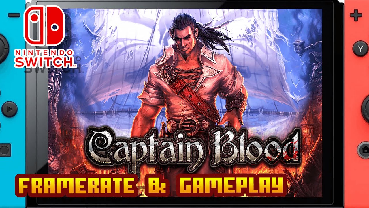 Captain Blood - (Nintendo Switch) - Framerate & Gameplay - YouTube