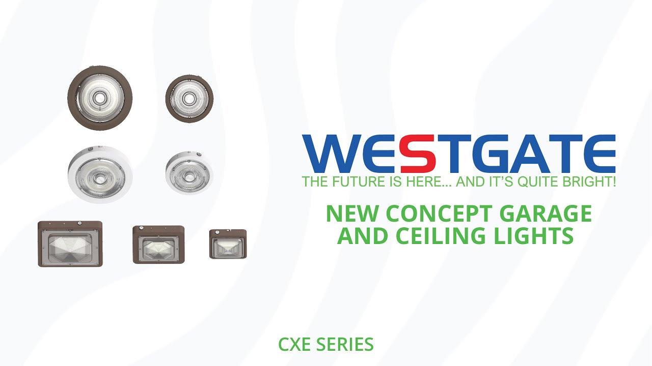 Westgate MFG | New Concept Garage and Ceiling Lights | CXE Series - YouTube