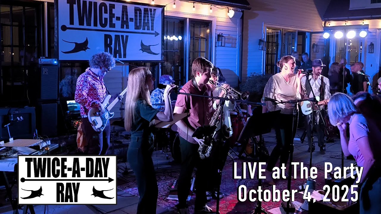 TWICE-A-DAY RAY - live at The Party, October 4, 2025. (Set list in ...