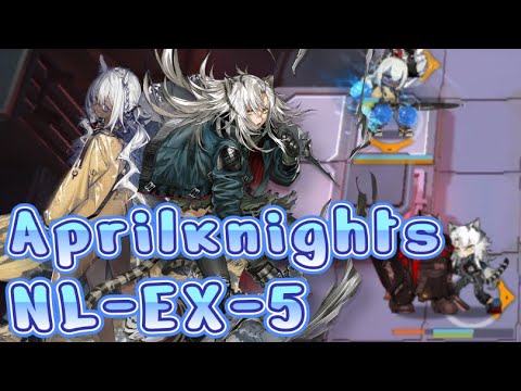 [Arknights][NL-EX-5][Aprilknights] Brawl in the Night - YouTube