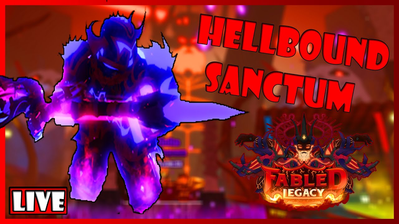Roblox Fabled Legacy // HellBound Sanctum Chaos Runs // Day 2 - YouTube