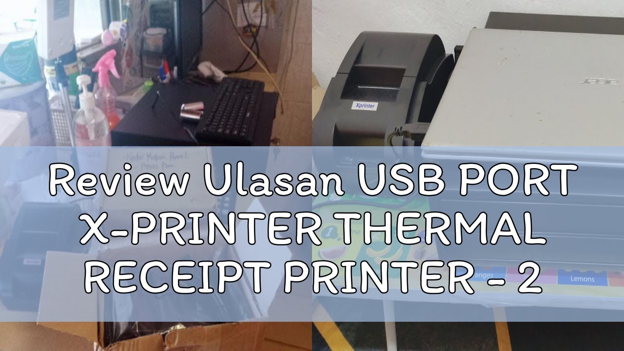 Review Ulasan USB PORT X-PRINTER THERMAL RECEIPT PRINTER - 2 YEARS ...