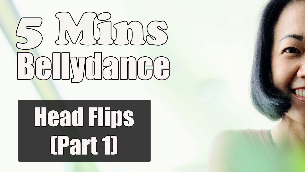Head Flips Part 1[5mins Bellydance] Learn How To Belly Dance Tutorial ...