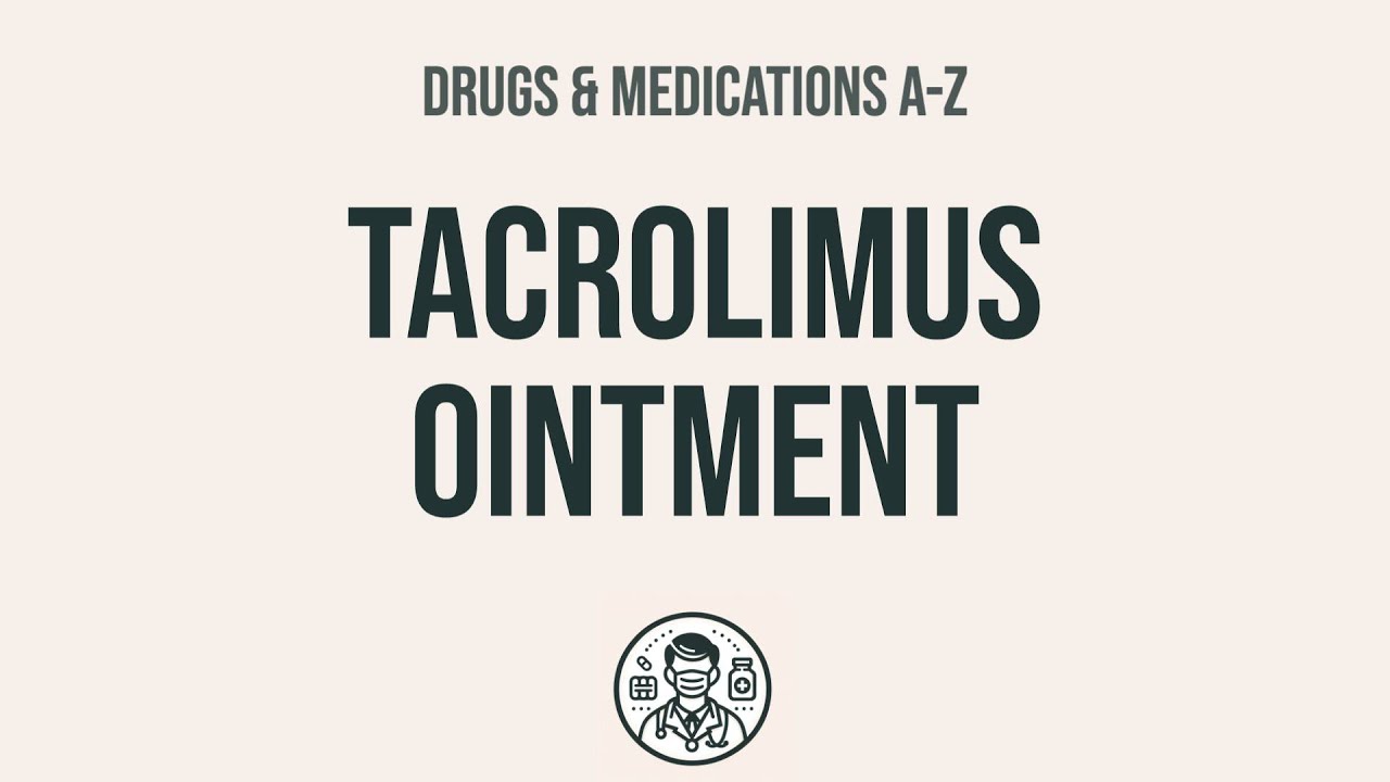 How to use Tacrolimus Ointment - Explain Uses,Side Effects,Interactions ...