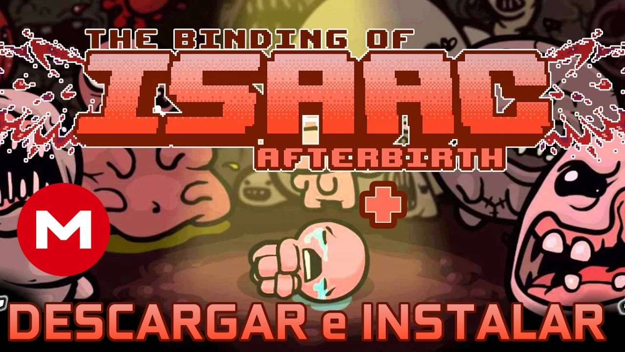 The Binding of Isaac: Afterbirth+ PLUS Update 21: DESCARGAR e INSTALAR ...