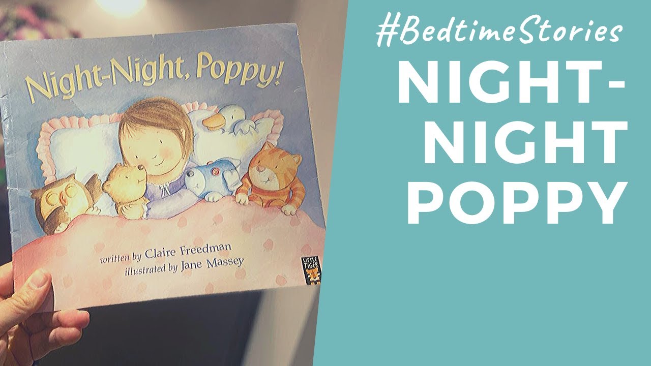 Night Night Poppy Bedtime Story - YouTube