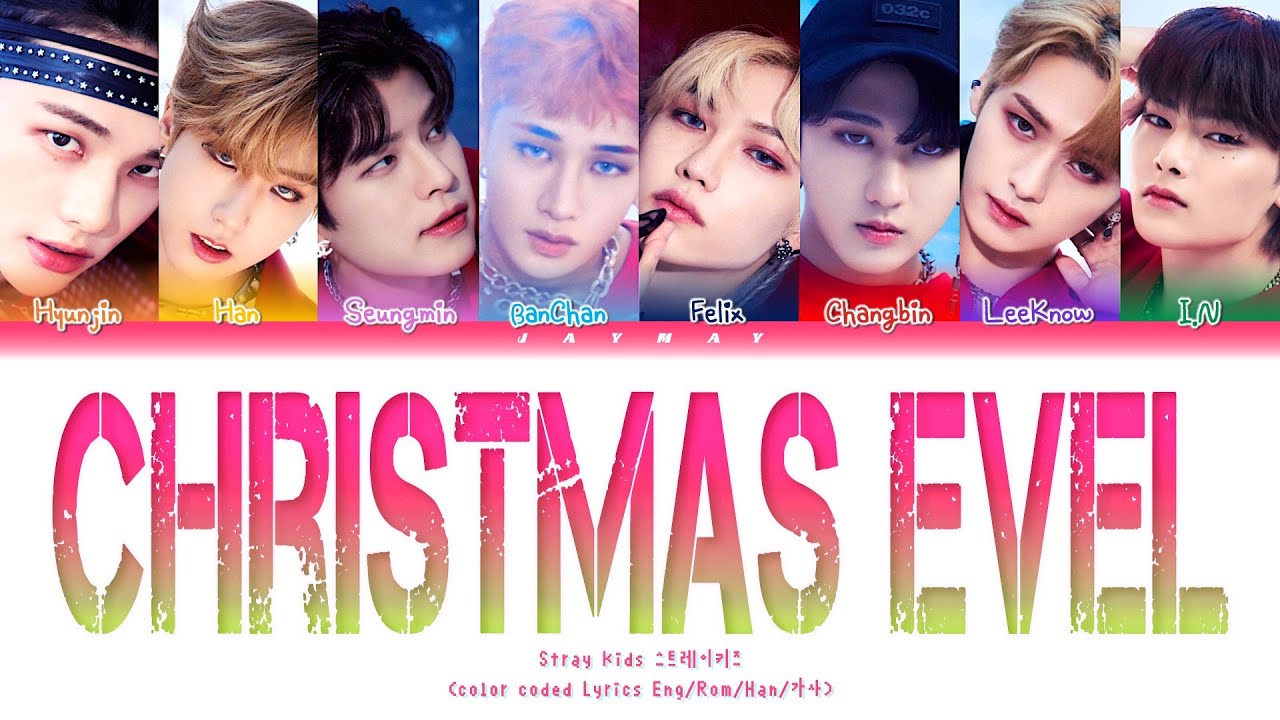 Stray Kids Christmas EveL Lyrics (스트레이키즈 Christmas EveL 가사) Color Coded ...