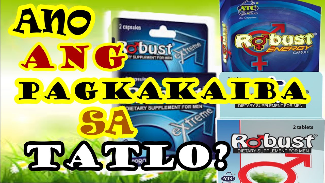 ANO ANG PAGKAKAIBA//ROBUST ENERGY/ROBUST PLAIN/ROBUST EXTREME ...