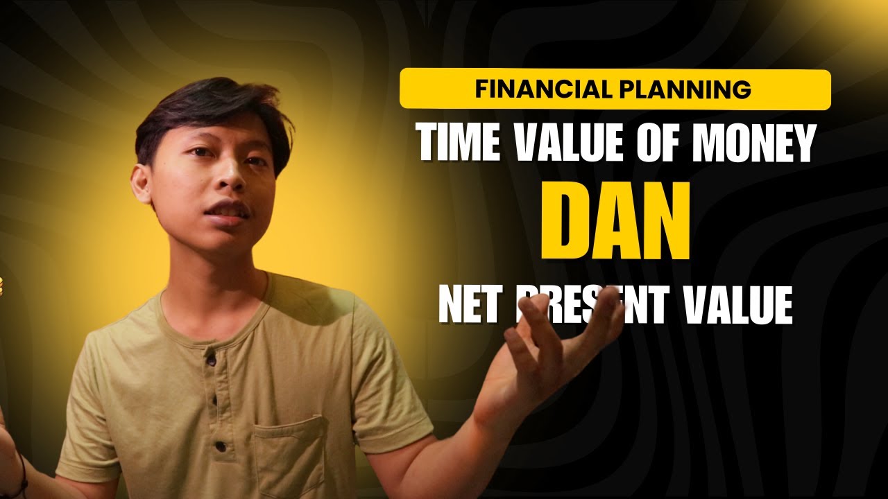 Konsep Dari Nilai Waktu Uang dan Net Present Value - Financial Planning ...