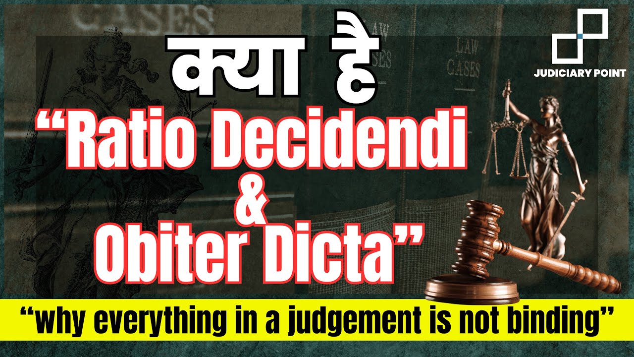 Ratio Decidendi and Obiter Dicta I Inversion Test I #UP-PCSJ,#RJS #DJS ...