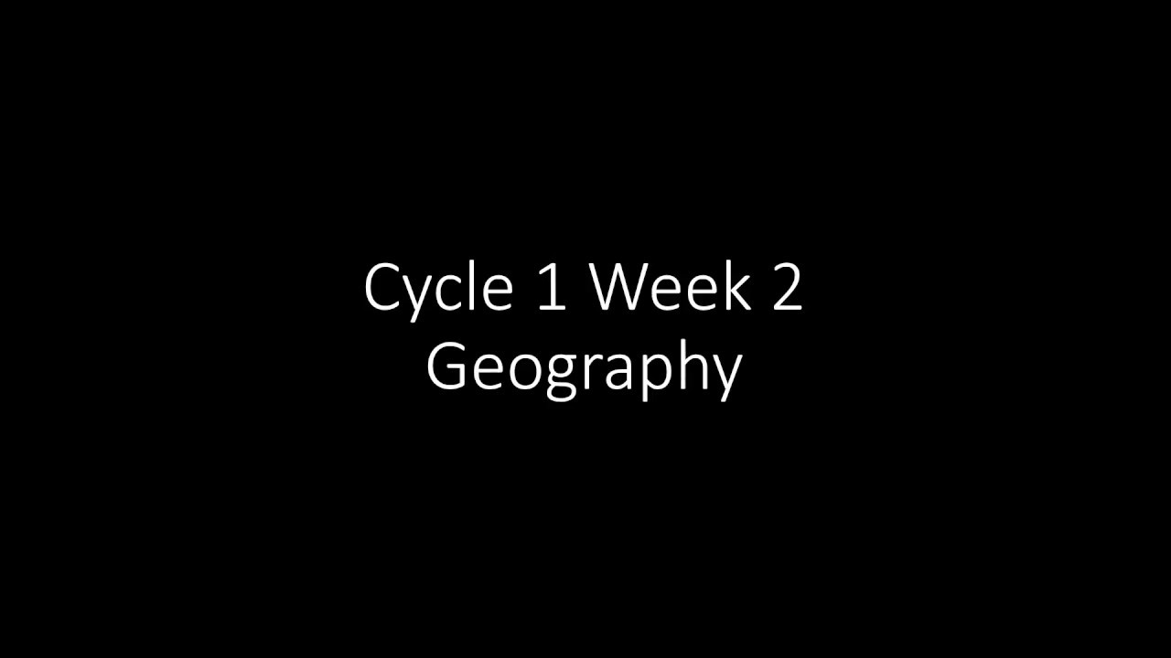 CC Cycle 1 Week 2 Geography - YouTube