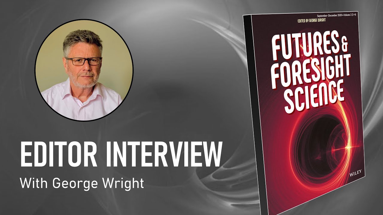"Futures & Foresight Science" Editor Interview with George Wright - YouTube
