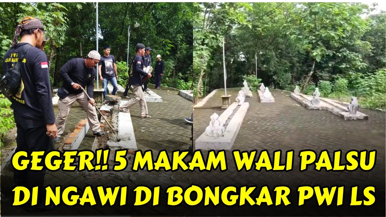 PEMBONGKARAN MAKAM PALSU WALI LIMO NGAWI OLEH PWI LS - YouTube