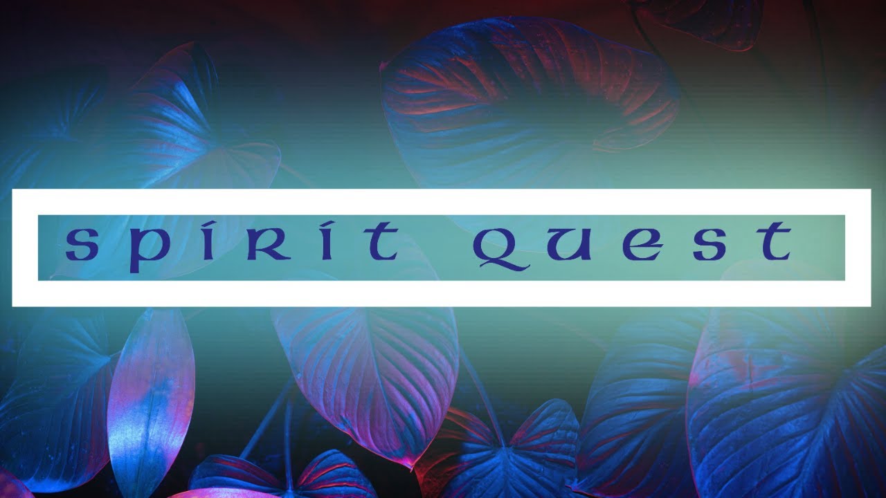 Spirit Quest - YouTube